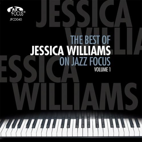 Best of Jessica Williams on Jazz Focus 1 [Audio CD] Jessica Williams ...